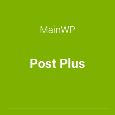 Download MainWP Post Plus Extension 5.0.1 - GetMyThemes